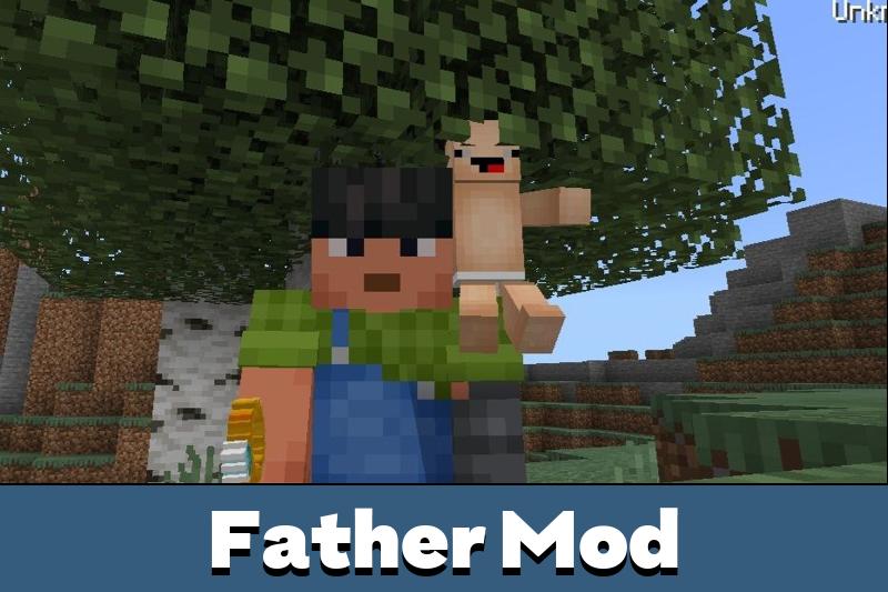 Download Father Mod for Minecraft PE - Father Mod for MCPE